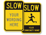 Drive Slowly Signs