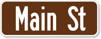 Custom Brown Street Signs - 9 in. High Signs