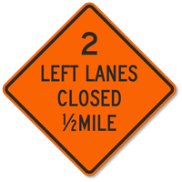 Two Left Lanes Closed 1/2 Mile Sign - W20-5ALE, SKU: X-W20-5ALE