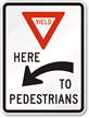 Yield to Pedestrian Signs