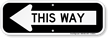 Directional This Way Out Traffic Signs