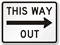 Directional This Way Out Traffic Signs