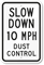 No Dust, Dust Control Road Signs